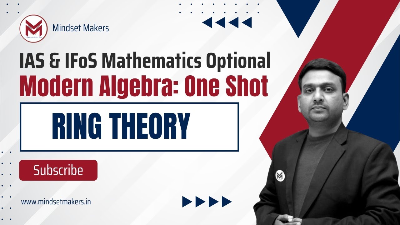 Ring Theory: Full modern algebra ONE SHOT: UPSC Mathematics Optional ...
