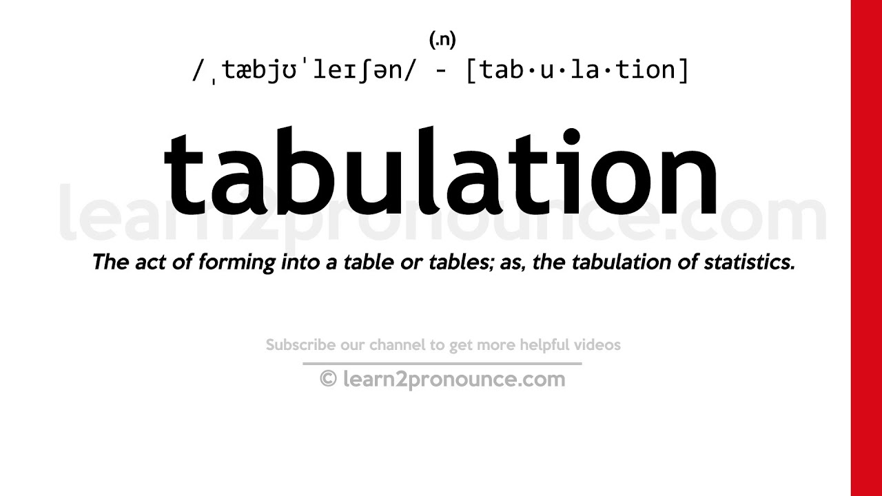 Pronunciation Of Tabulation Definition Of Tabulation YouTube pronunciation-of-tabulation-definition-of-tabulation-youtube