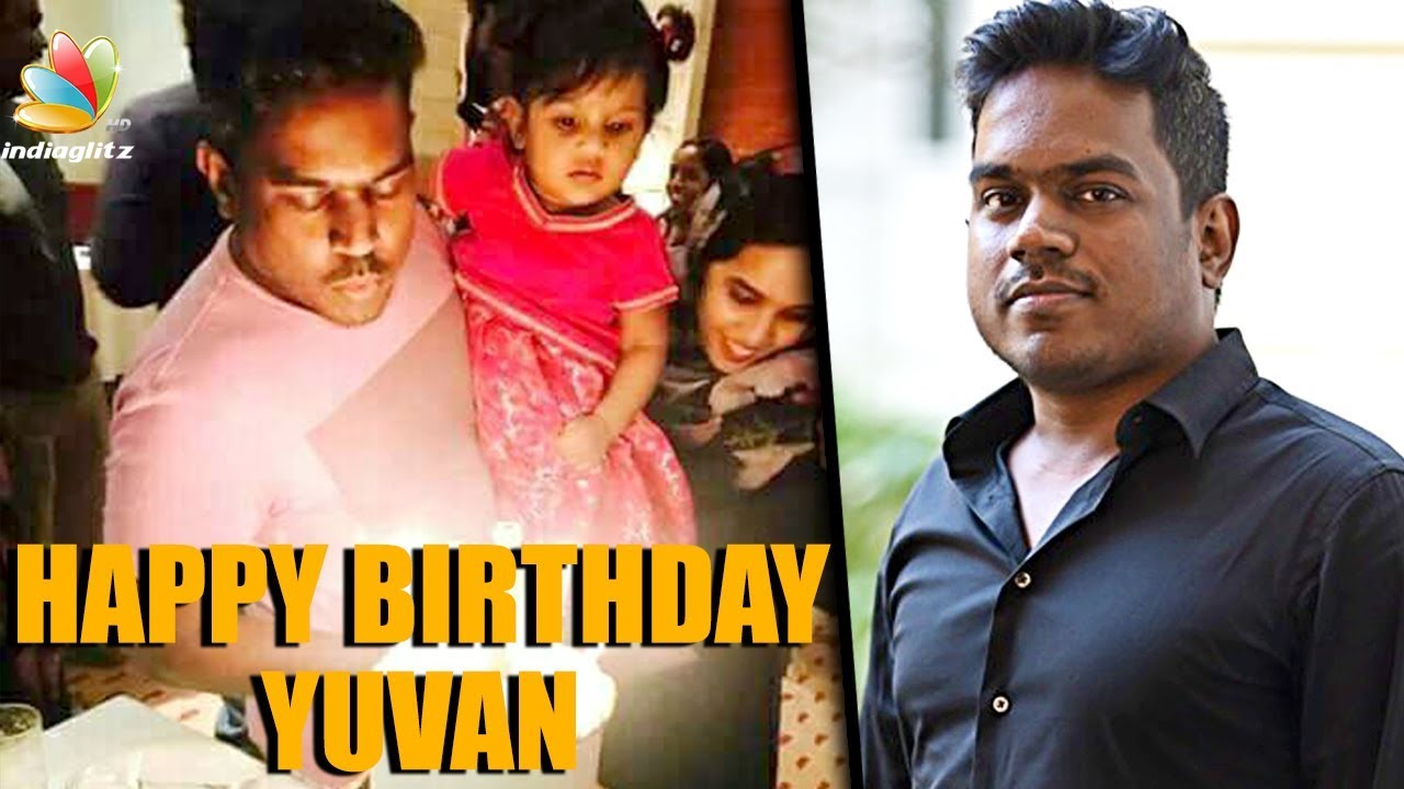 Yuvan Shankar Raja Birthday Celebration with Family & Celebrities ...