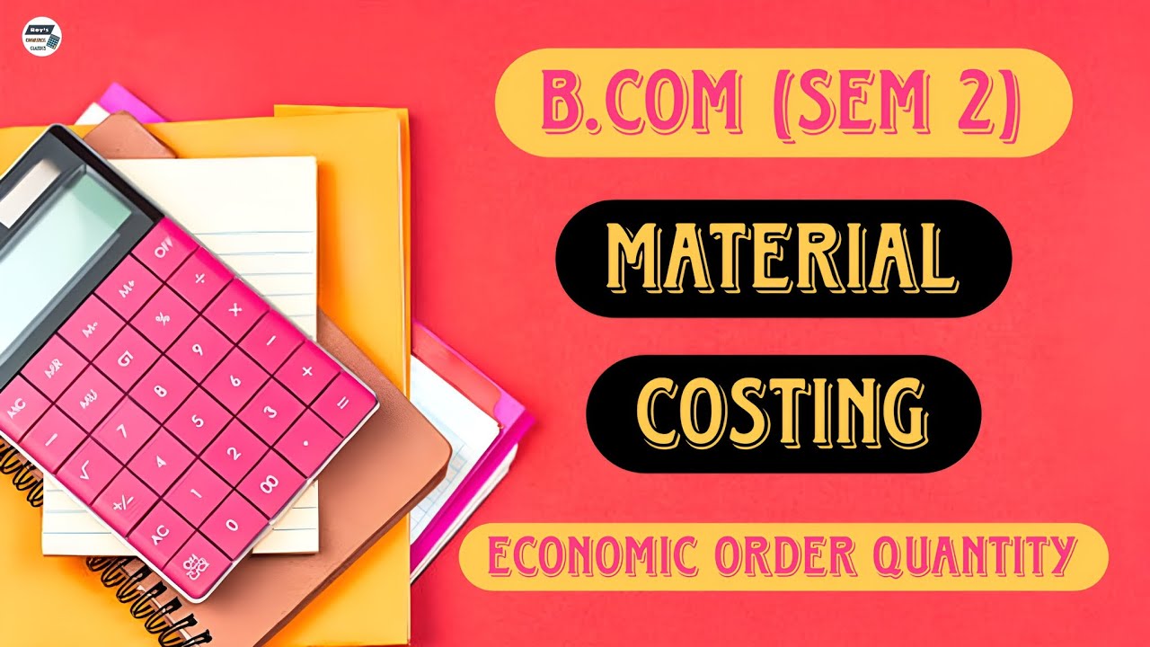 Material Costing | EOQ Problem Solution | CU B.Com Sem 2 - YouTube