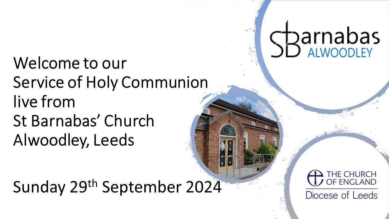 Sunday 29th September 2024 at St Barnabas' Church, Alwoodley - YouTube