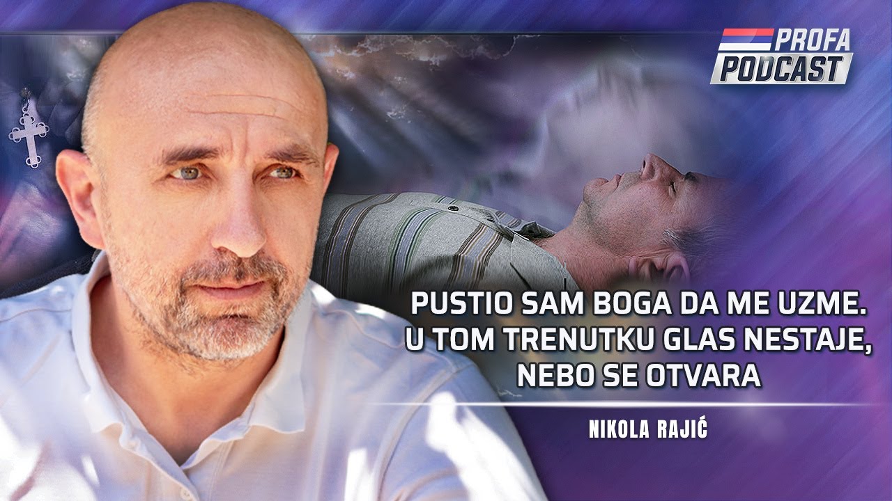 Nikola Rajić - ISCELITELJ PRVI PUT GOVORI O SVOM ISKUSTVU - YouTube
