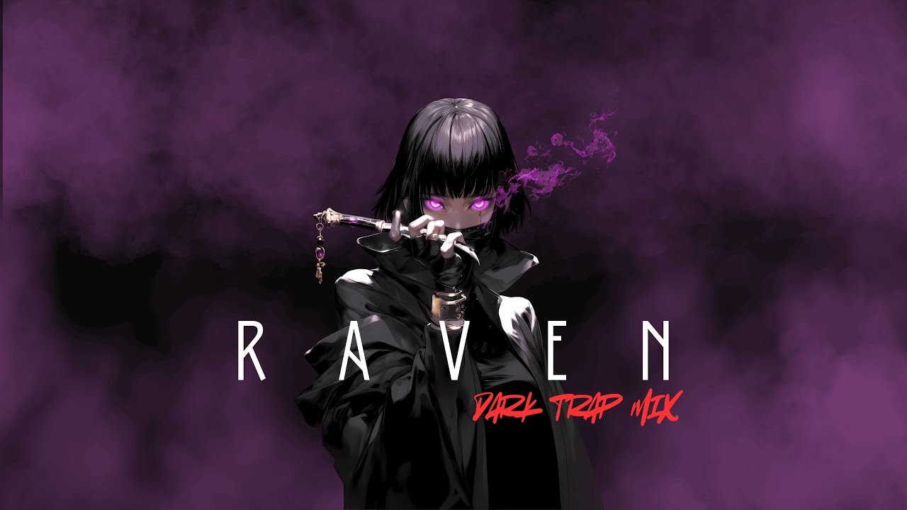RAVEN | Dark Trap Mix - YouTube