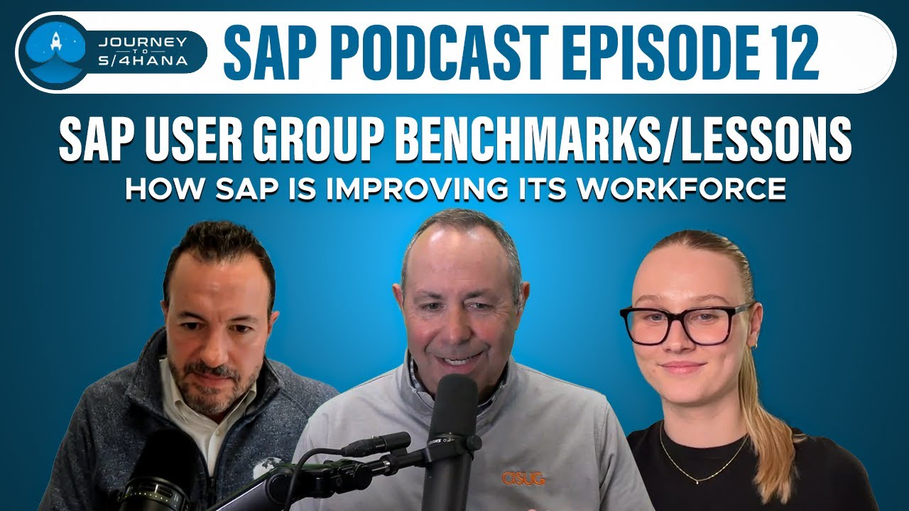 SAP Podcast Ep12: Benchmarks & Lessons Learned from ASUG, SAP's ...
