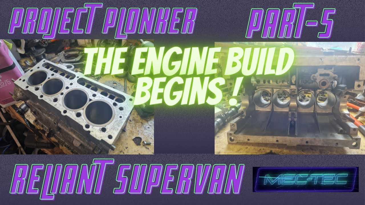 Reliant Regal Supervan 3 Project plonker pt5 ENGINE REBUILD BEGINS ...