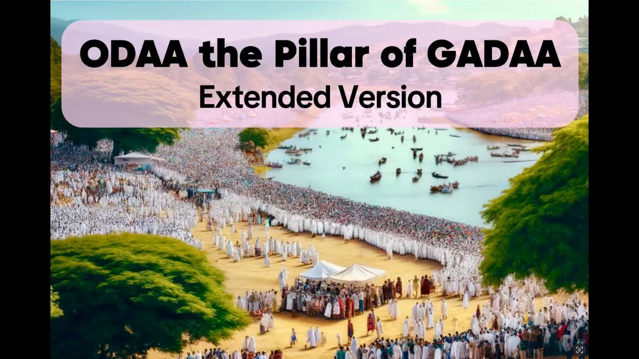 Odaa the Pillar of Gadaa - Extended Version - YouTube