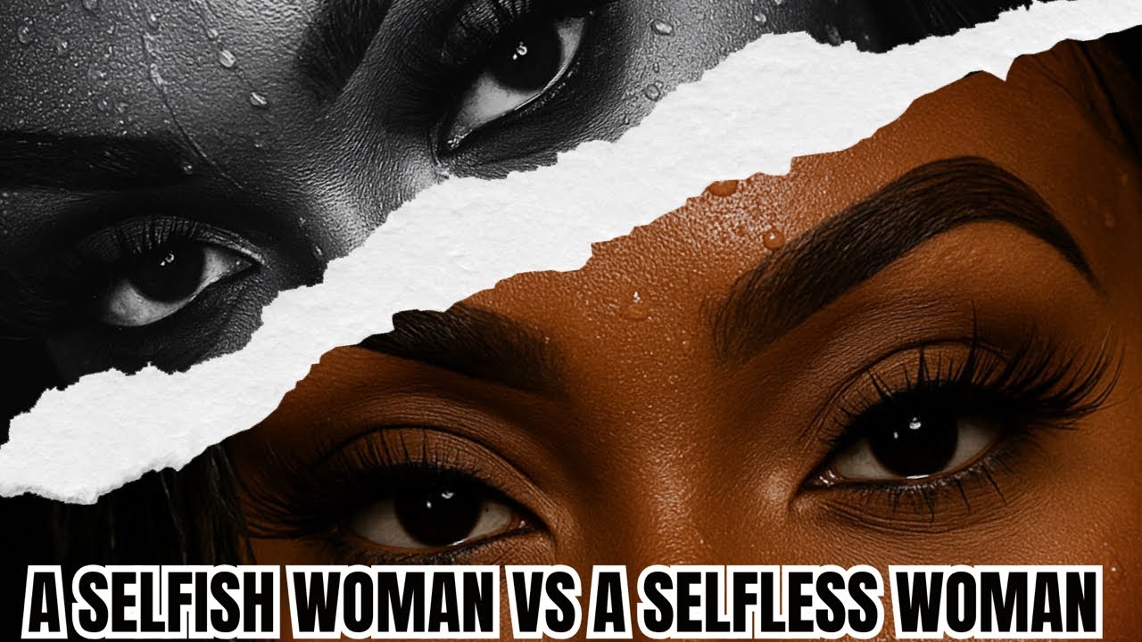 A selfish woman vs a selfless woman. Where is her heart? - YouTube