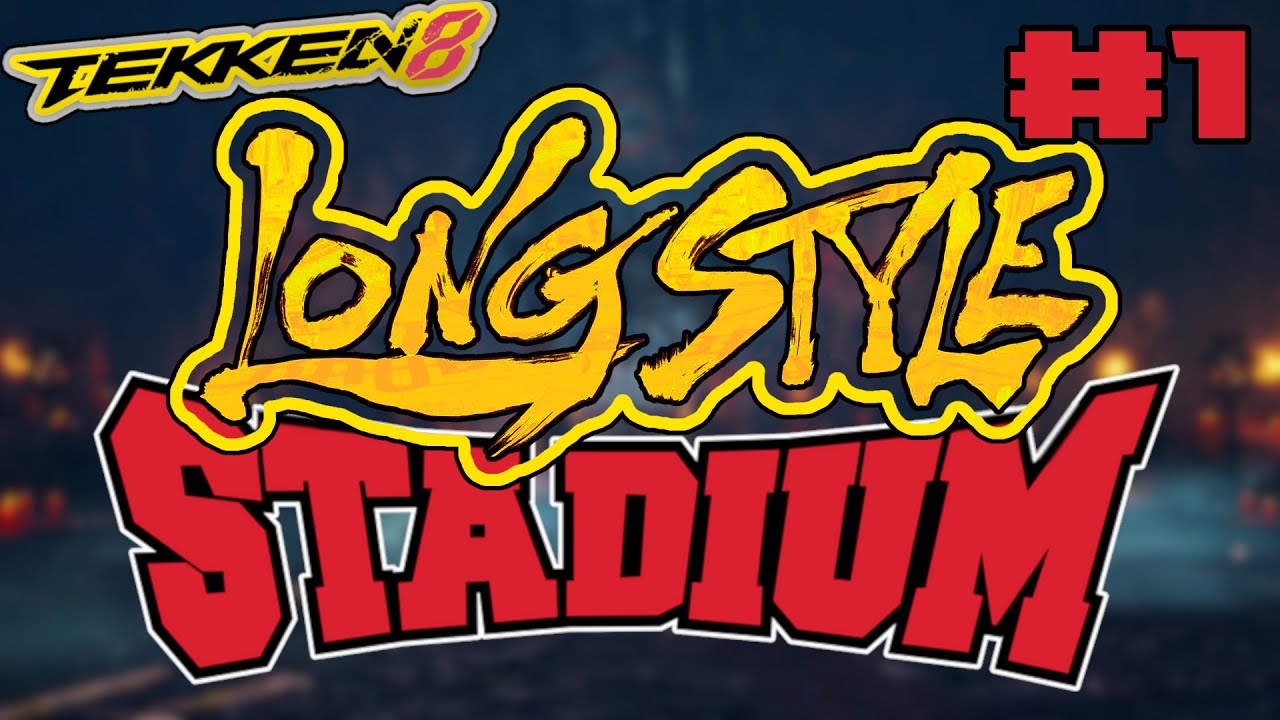 LongStyle Stadium #1 (ft. PNW's Top Tekken 8 Players) | Tekken 8 ...