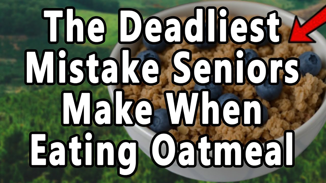 Doctor Warns: These 5 Shocking Oatmeal Mistakes Seniors Are Making ...
