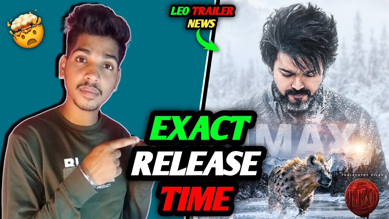 Leo Trailer Exact Release Time | Leo Hindi Trailer | Leo Trailer ...
