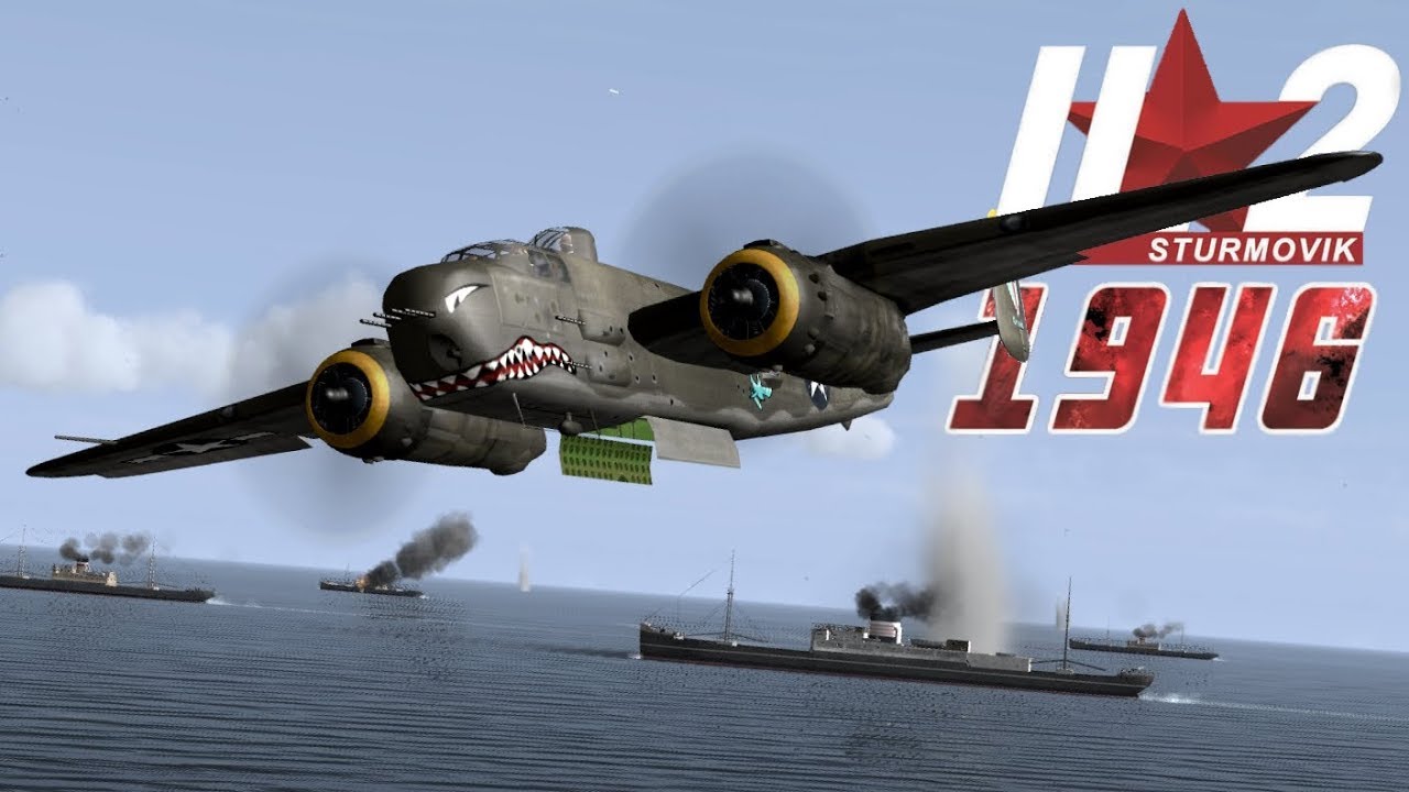 IL-2 1946: B-25 Skip Bombing Action - YouTube