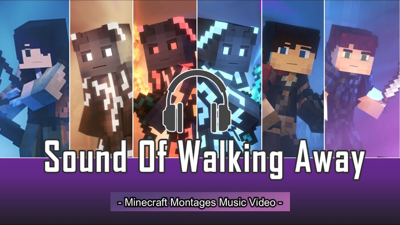 Sound Of Walking Away" ♪ MMV/AMV (Minecraft Montage Music Video) - YouTube