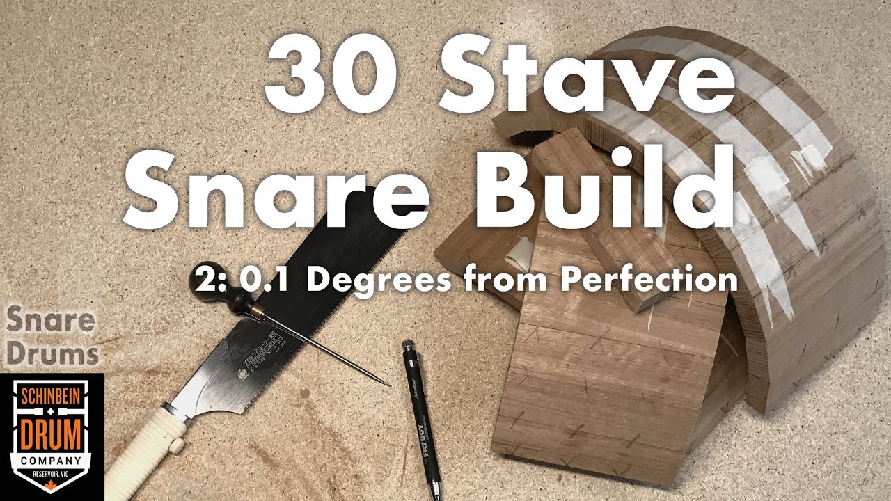 30 Stave Snare Build 2: 0.1 Degrees From Perfection - YouTube