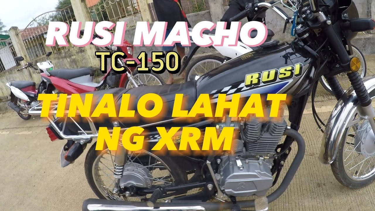 RUSI SIBAK LAHAT NG XRM (RUSI MACHO TC-150 - YouTube