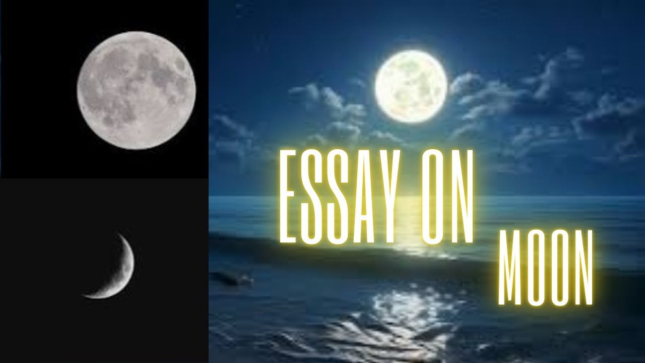 Essay on Moon in English/Importance of Moon in Human Life/Effects of ...