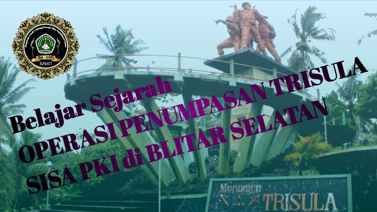 FILM PERJUANGAN OPERASI TRISULA (Pemberantaras Sisa-sisa PKI di Blitar ...