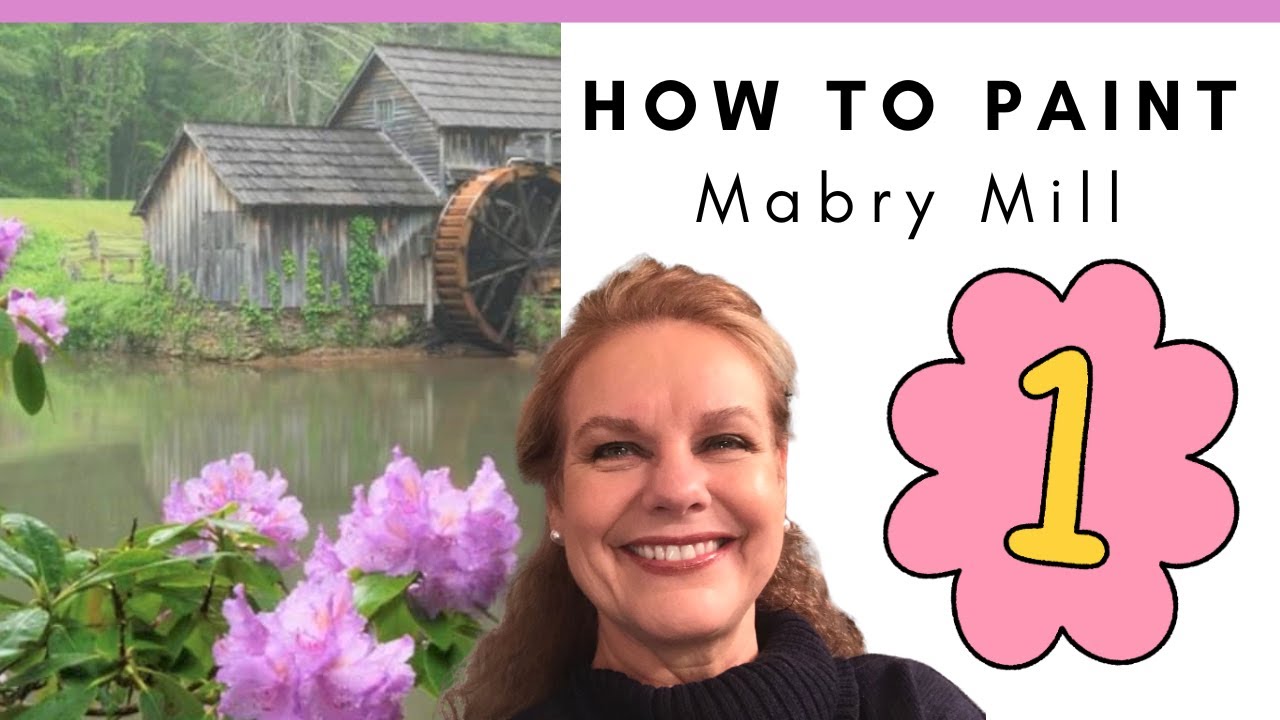 How To Paint Mabry Mill, Part 1 - YouTube