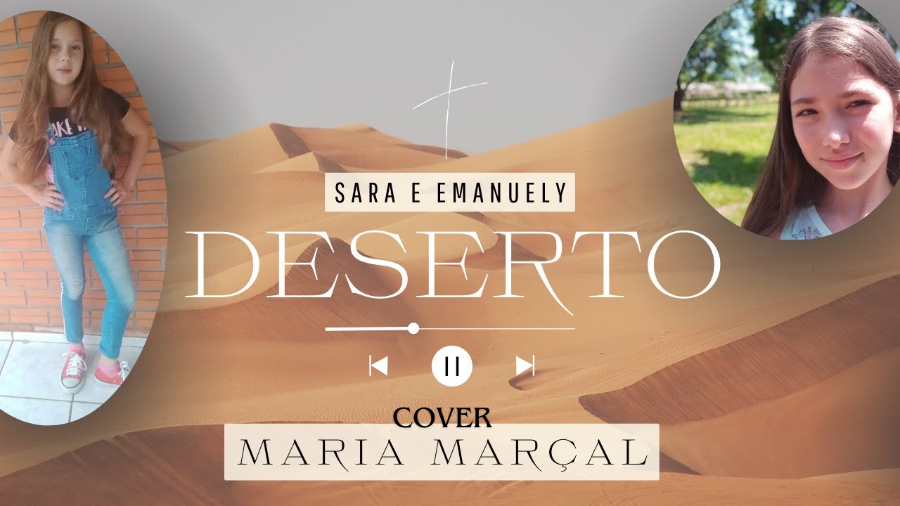 hino DESERTO de MARIA MARÇAL cover SARA E EMANUELI - YouTube