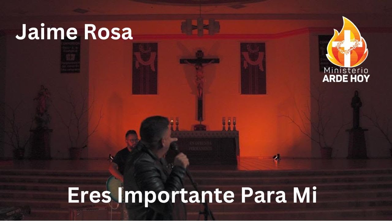 Jaime Rosa - Eres Importante Para Mí (Video Oficial) - YouTube