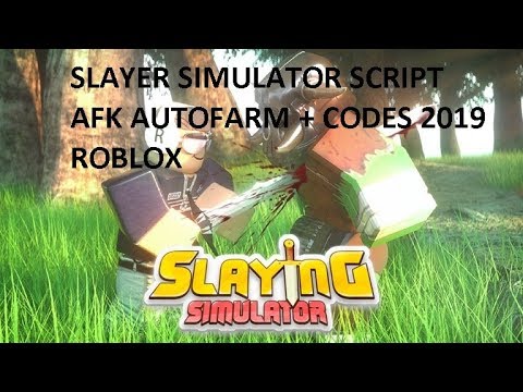 SLAYER SIMULATOR SCRIPT AFK AUTOFARM + CODES 2019 - YouTube