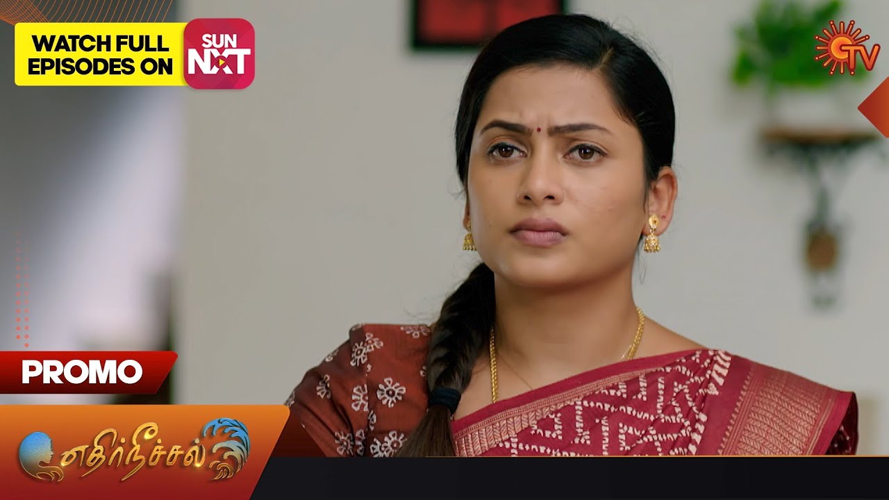 Next week in Ethirneechal - Promo | 25 September2023 | Sun TV Serial ...