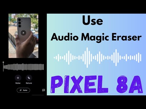 How to Use Audio Magic Eraser on Google Pixel 8a - YouTube