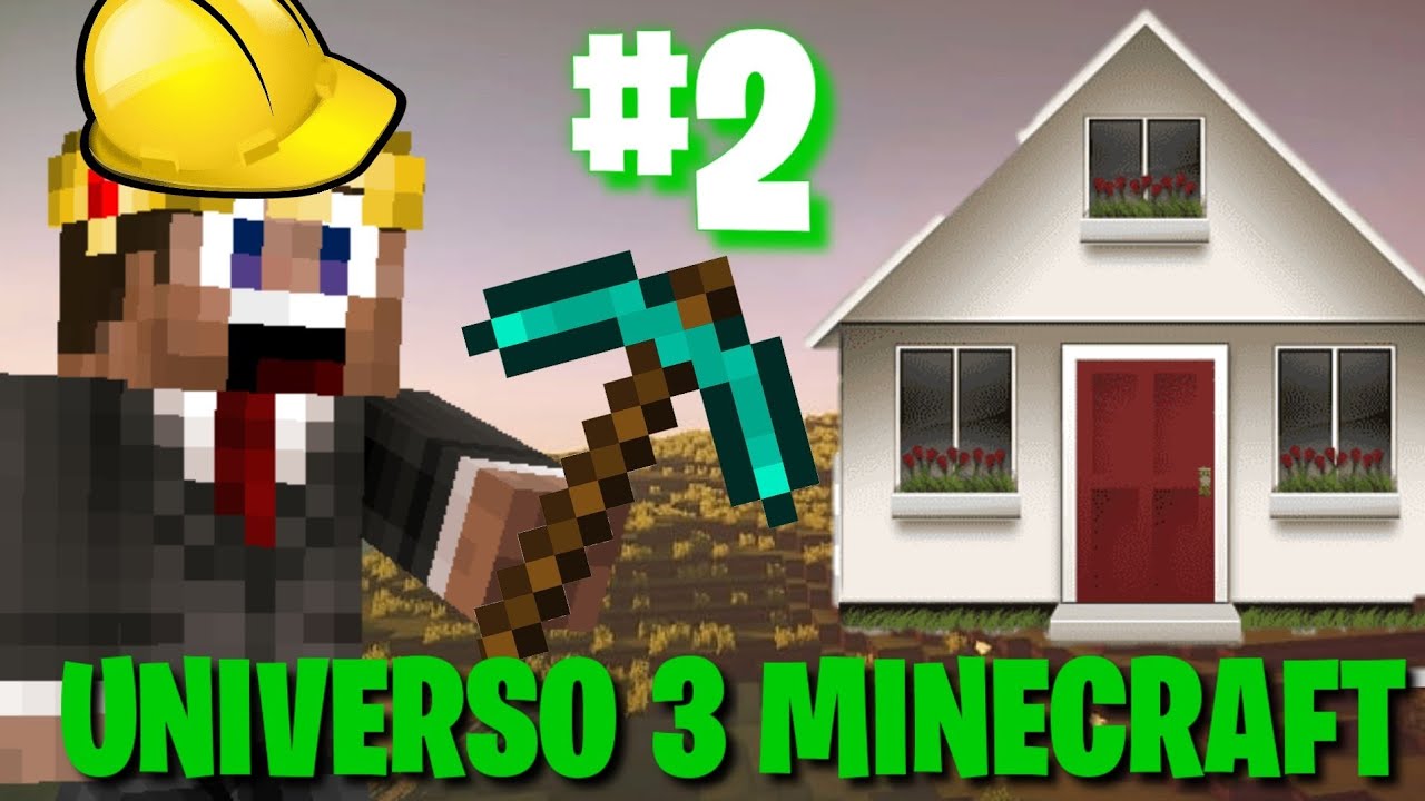 Universo_Minecraft #2 Construyendo nuestra humilde Casa en MINECRAFT ...