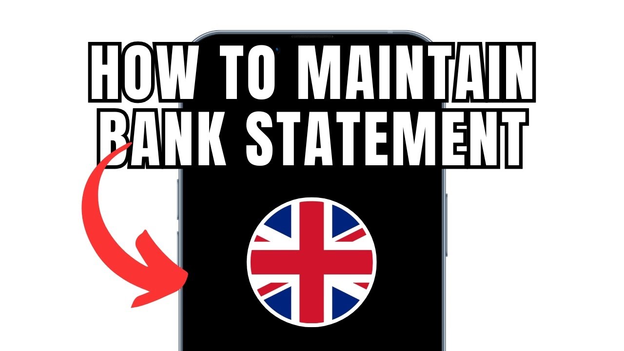 Importance of Bank Statement for Uk Visit Visa | How to Maintain Bank ...