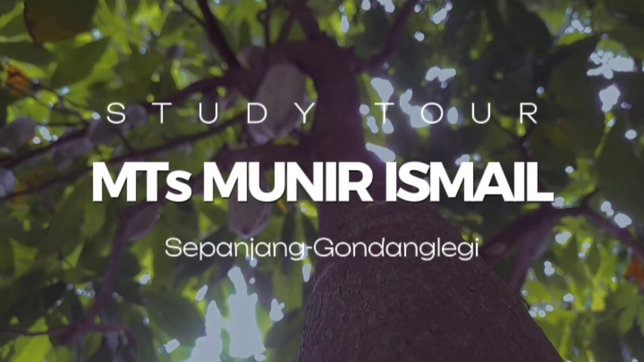 Study Tour MTs Munir Ismail Sepanjang-Gondanglegi 2023 - YouTube