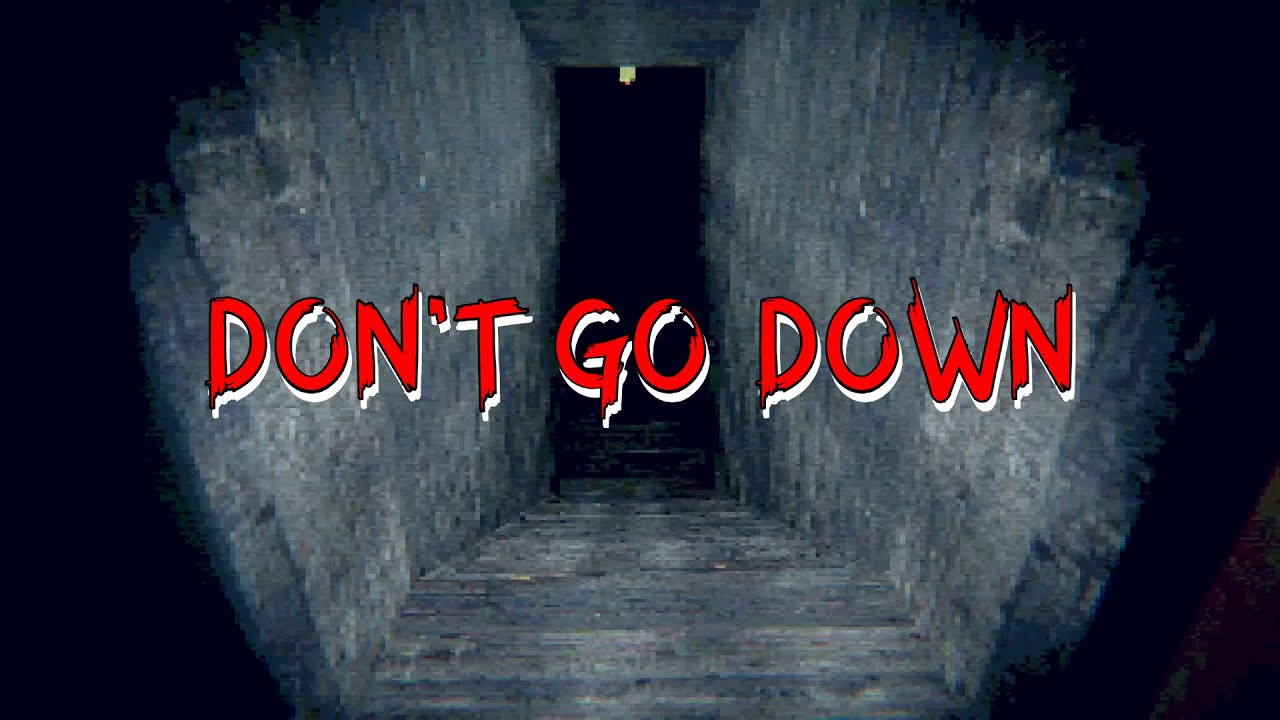 SOMETHING IS HIDING IN YOUR BASEMENT, DO YOU DARE TO GO DOWN? | DONT GO ...
