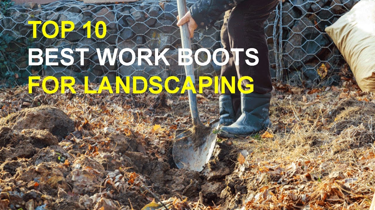 Top 10 Best Work Boots for Landscaping - YouTube