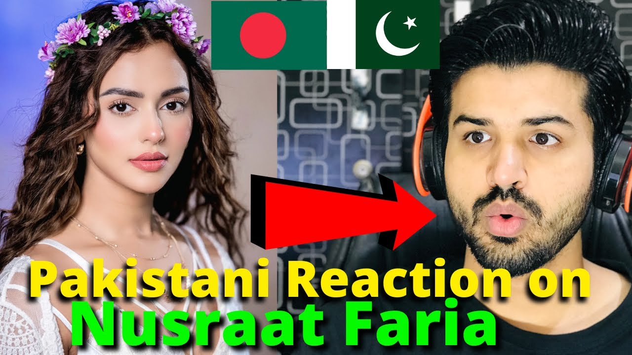 Pakistani Reacts on Bangladesh | Nusrat Faria TIK TOK and REELS VIDEOS ...