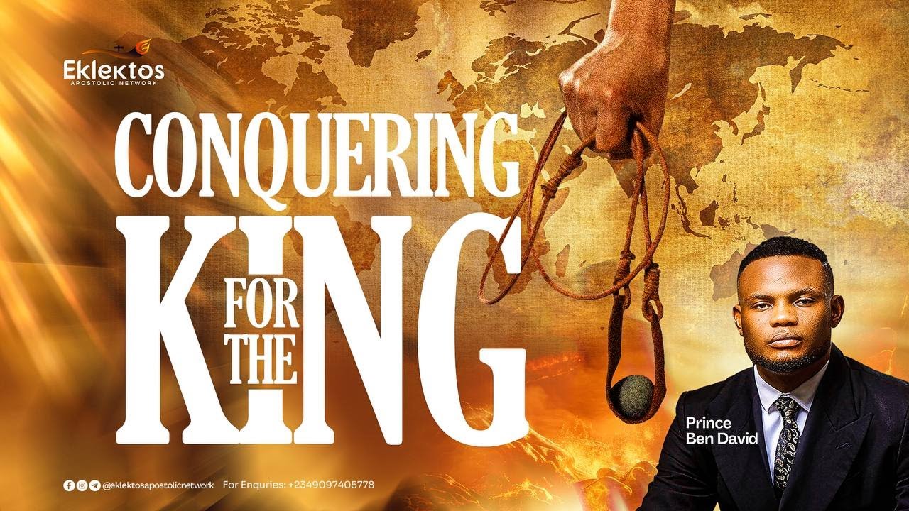 CONQUERING FOR THE KING | PRINCE BEN DAVID | SUNDAY SERVICE | 26th ...