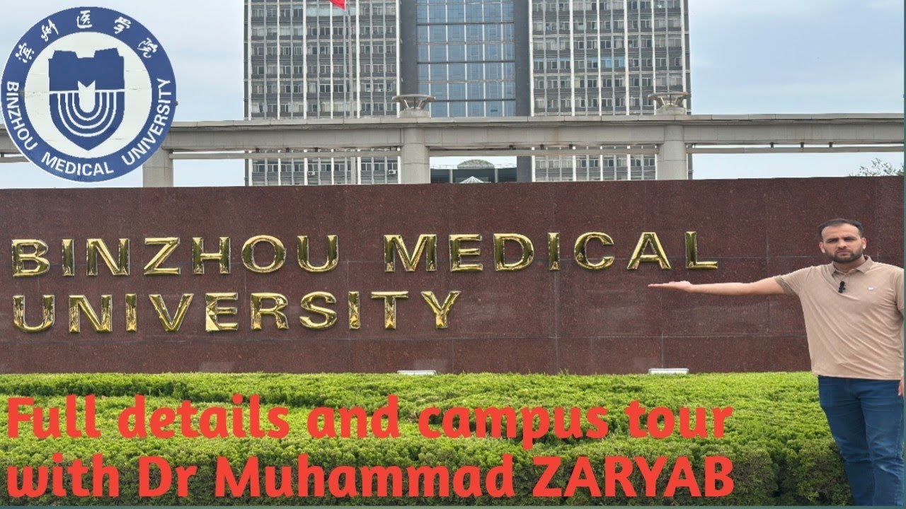 Binzhou medical university campus tour and details with Dr Muhammad ...