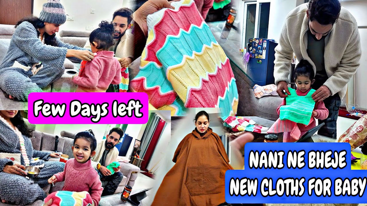 FEW DAYS LEFT … MANHEER DI NANI NE BHEJE NEW CLOTHS FOR BABY - YouTube