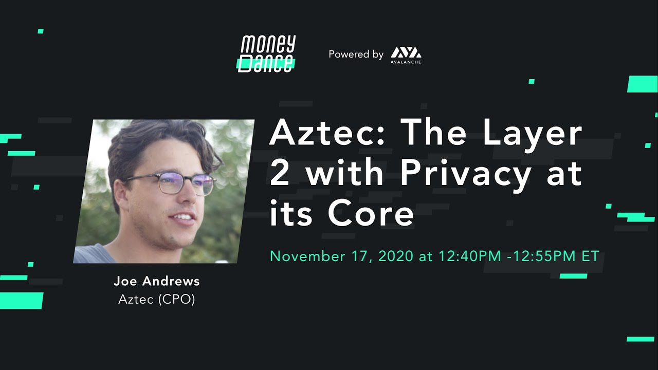 "Aztec: The Layer 2 with Privacy at its Core" by Joe Andrews ...