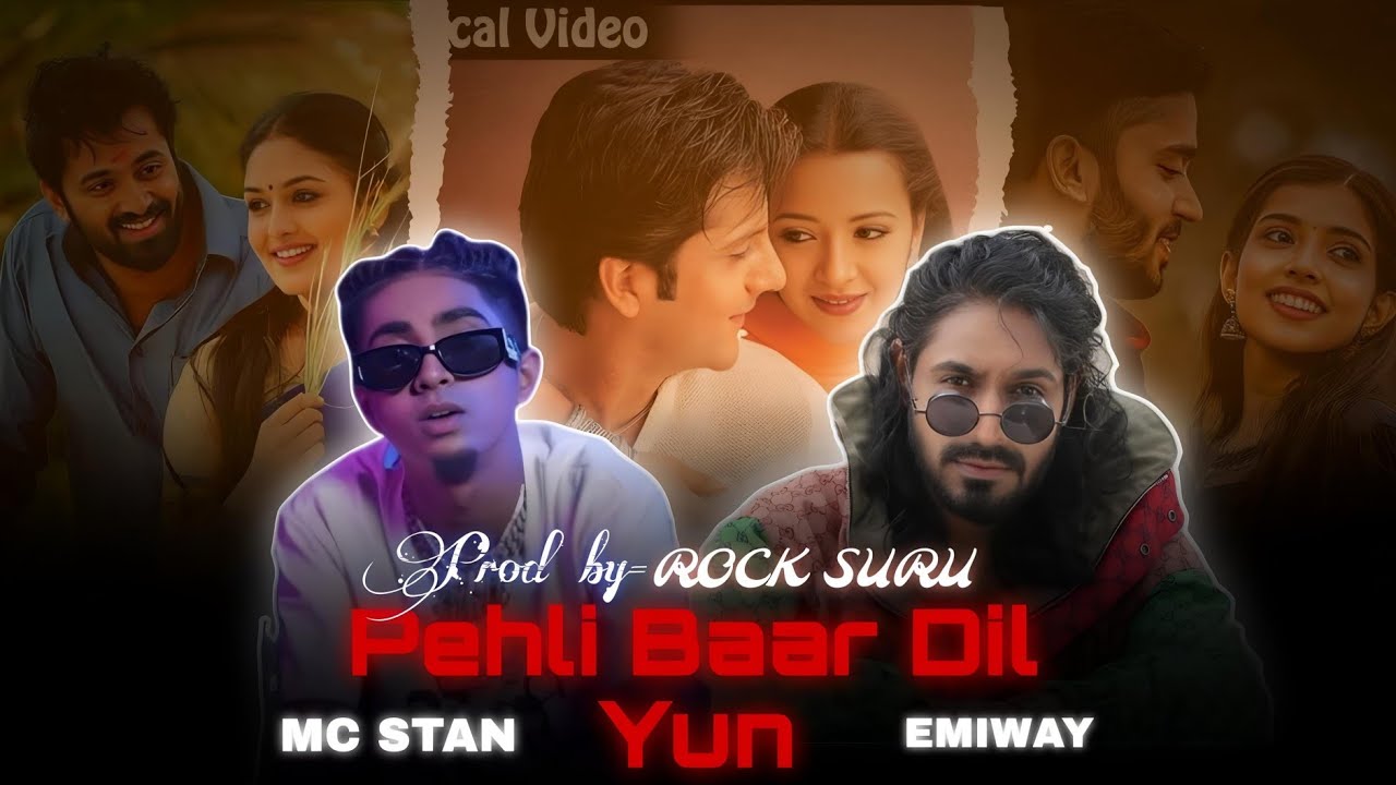 MC STAN x PEHLI BAAR DIL YUN x EMIWAY BANTAY ( prod by ROCK SURU) 2k24 ...