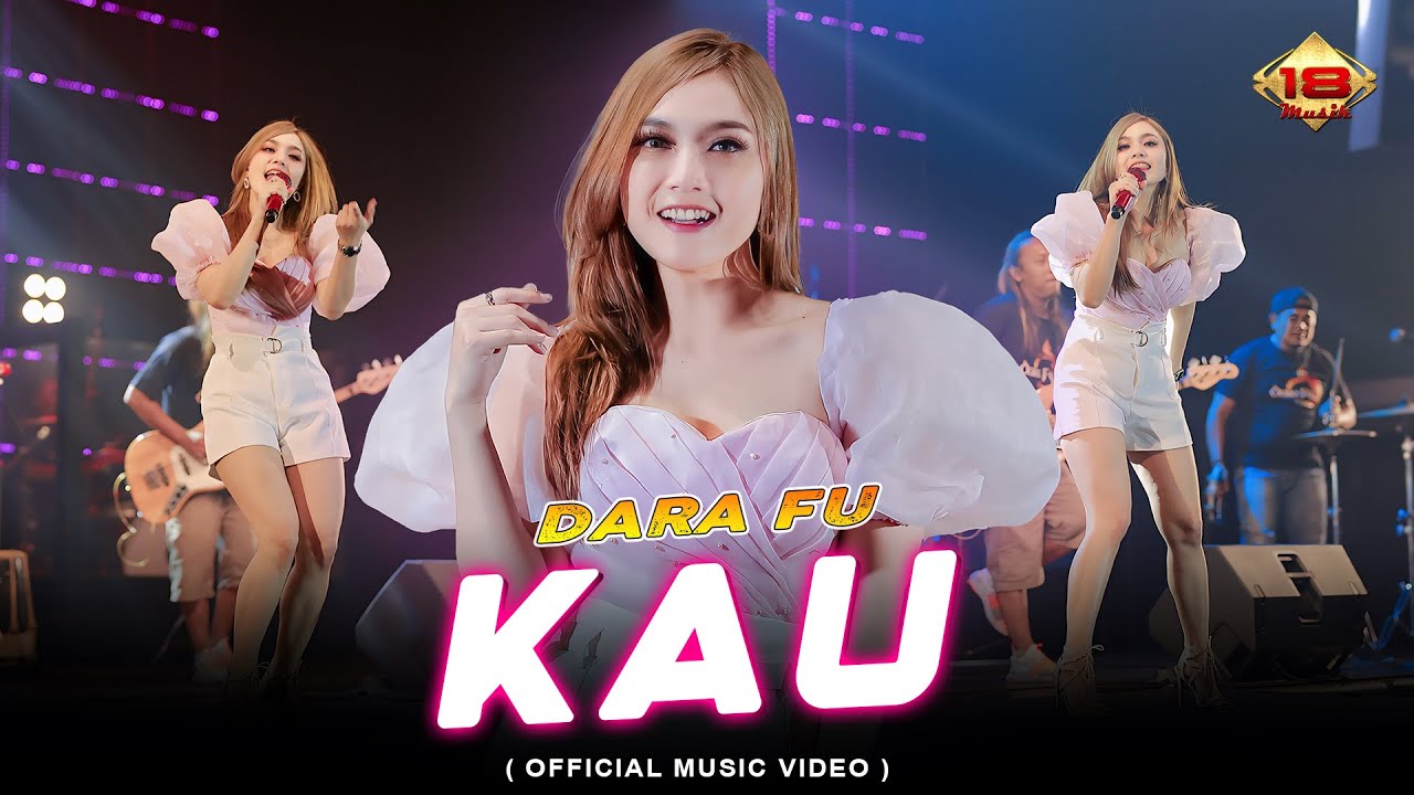 KAU - Dara Fu | Nicky Astria | Versi Dangdut Koplo (Official Music ...