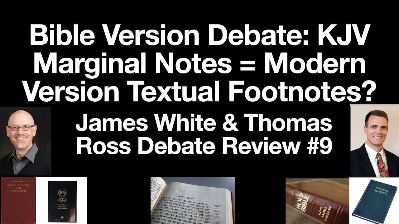 1611 KJV Marginal Notes = Modern Version Textual Footnotes? James White ...