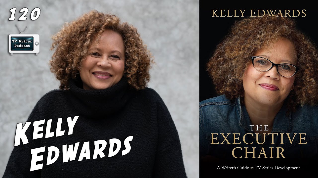 TV Writer Podcast 120-The Executive Chair Author & TV Writer Kelly ...
