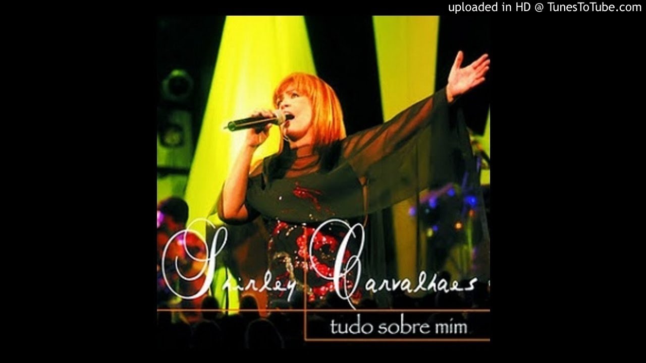 SHIRLEY CARVALHAES - TUDO SOBRE MIM - playback - YouTube