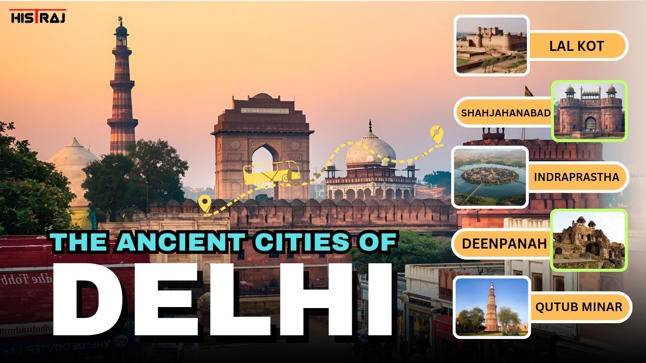 Ancient Cities of Delhi । प्राचीन दिल्ली के शहरों। Delhi Ke Purana ...
