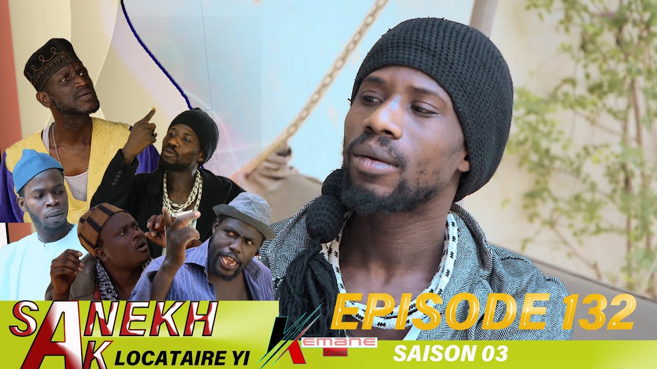 Sanekh Ak Locataires Yi Niankou DoukourÉ Guede Saison 3 Episode 132