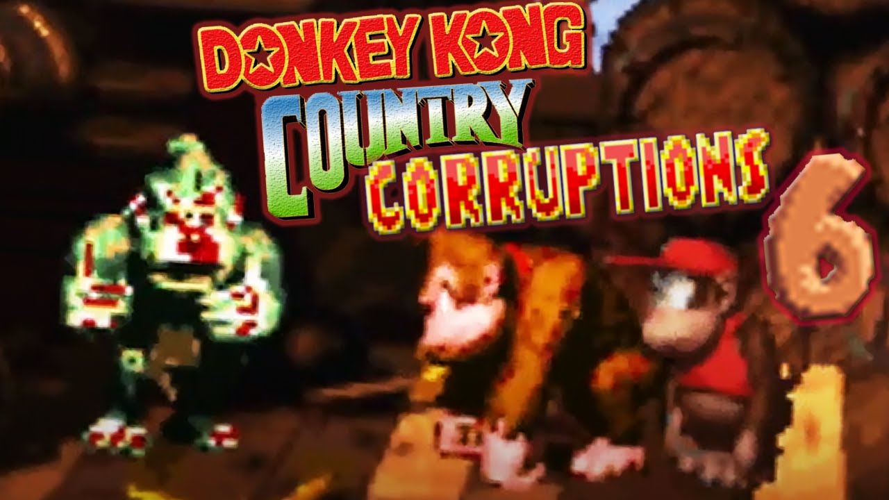 CORRUPTION [#6]: Donkey Kong Country - YouTube