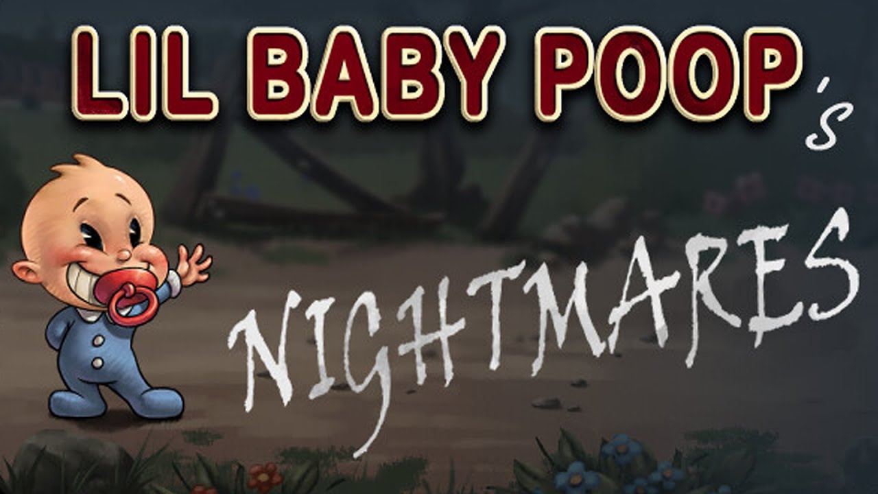 Lil Baby Poop's Nightmares playthrough (No commentary) - YouTube