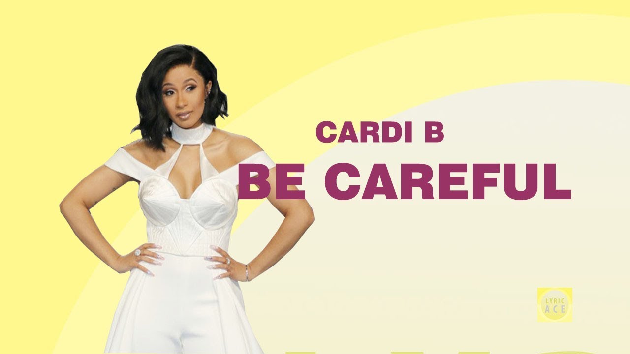 Be careful (lyrics) - Cardi B - YouTube