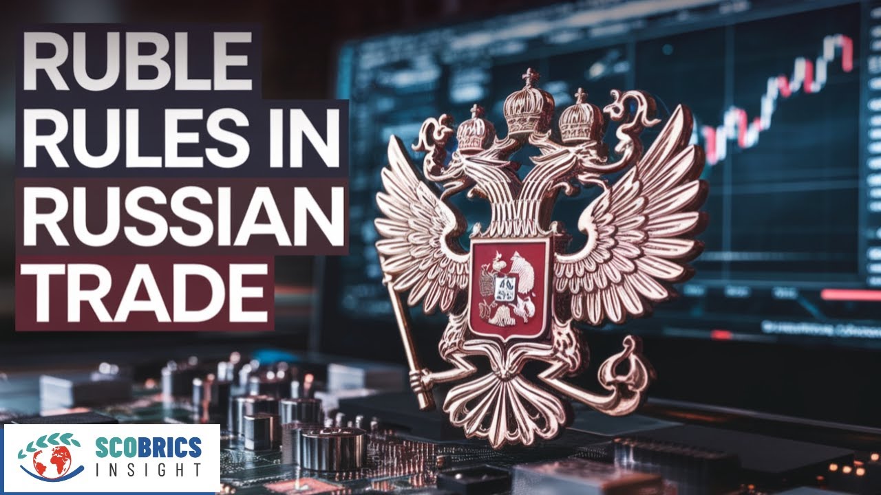 Why the Ruble is Taking Over Russian Trade - YouTube