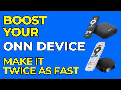Make Your ONN 4K Device Twice As Fast.