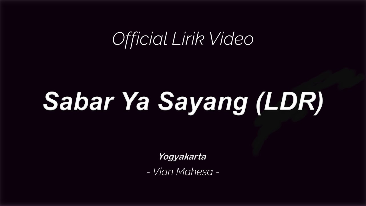 Vian Mahesa - Sabar Ya Sayang (LDR) (Original Music) - YouTube