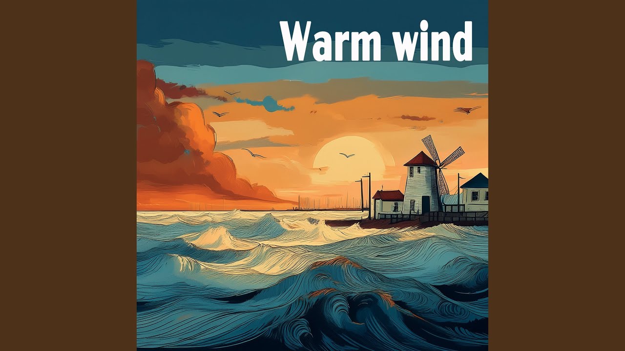 Warm wind - YouTube